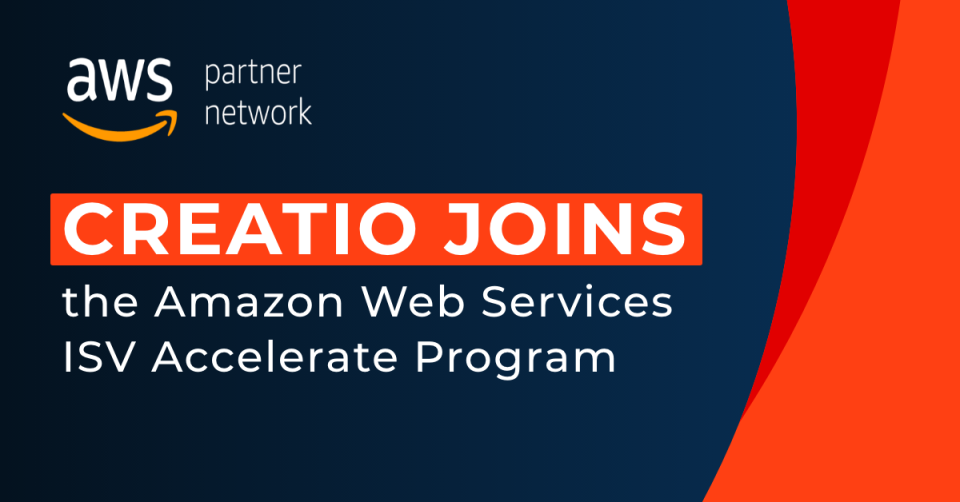 Creatio Joins the Amazon Web Services (AWS) ISV Accelerate Program to Drive New Business Through ...